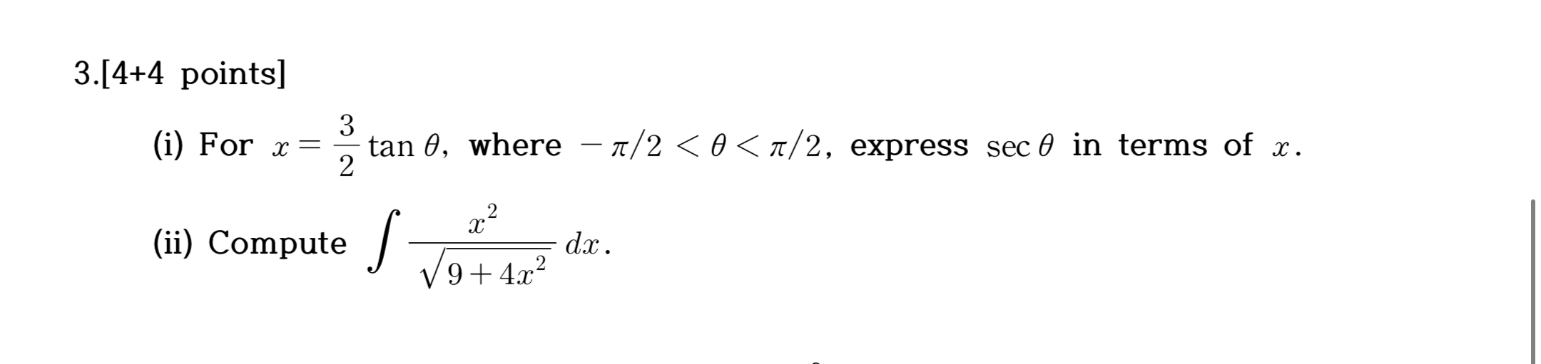 Solved 3.[4+4 ﻿points](i) ﻿For x=32tanθ, ﻿where -π2