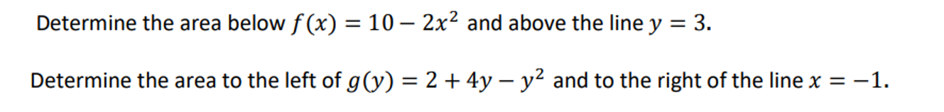 Solved Determine the area below f(x)=10-2x2 ﻿and above the | Chegg.com
