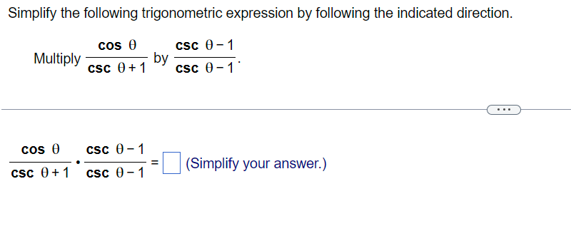 Solved Simplify the following trigonometric expression by | Chegg.com