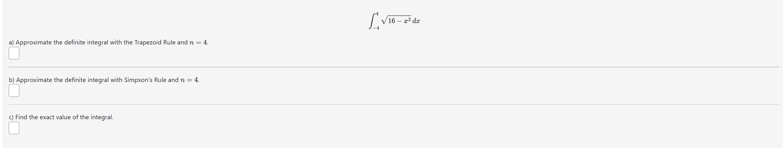 Solved ∫−4416−x2dx a) Approximate the definite integral with | Chegg.com