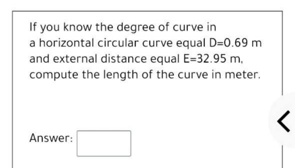 Solved If you know the degree of curve in a horizontal | Chegg.com