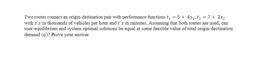 Solved Two routes connect an origin-destination pair with | Chegg.com