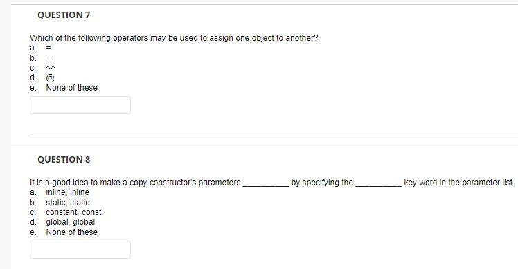 Solved QUESTION 1 Each object of a class has its own copy of | Chegg.com