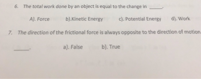 Solved 6. The total work done by an object is equal to the | Chegg.com