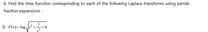 Solved 6. Find the time function corresponding to each of | Chegg.com