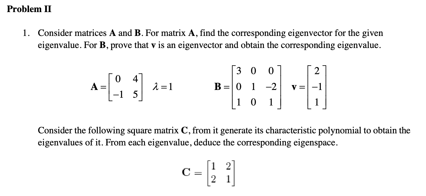 Solved 1. Consider matrices A and B. For matrix A, find the | Chegg.com