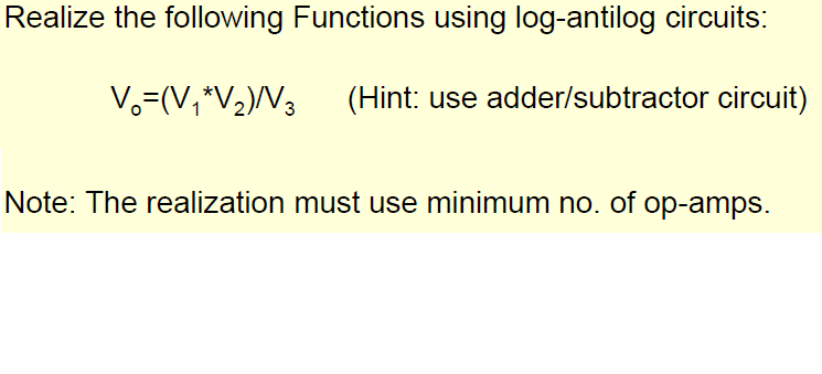 Solved Realize the following Functions using log-antilog | Chegg.com