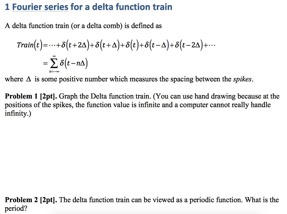 Solved 1 Fourier series for a delta function train A delta | Chegg.com