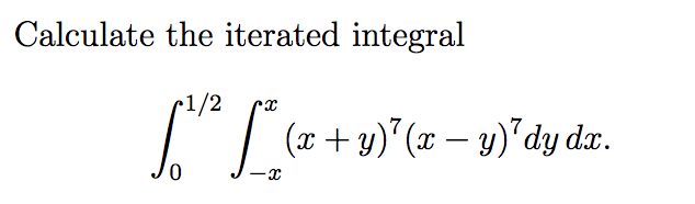 Solved Calculate the iterated integral | Chegg.com