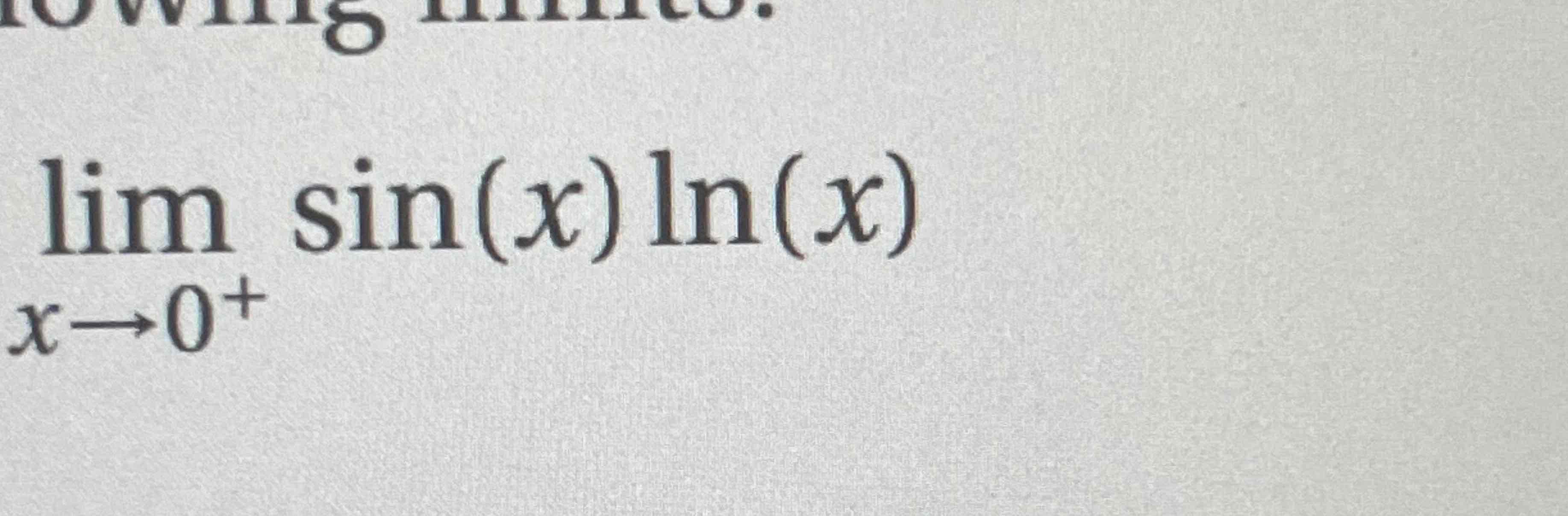Solved limx→0+sin(x)ln(x) | Chegg.com