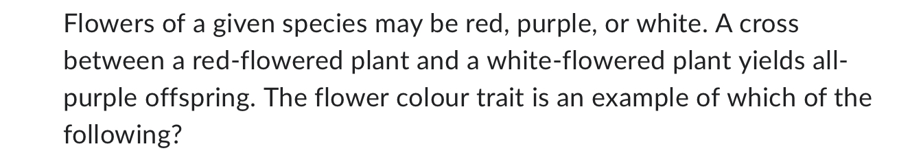 Solved Flowers of a given species may be red, purple, or | Chegg.com