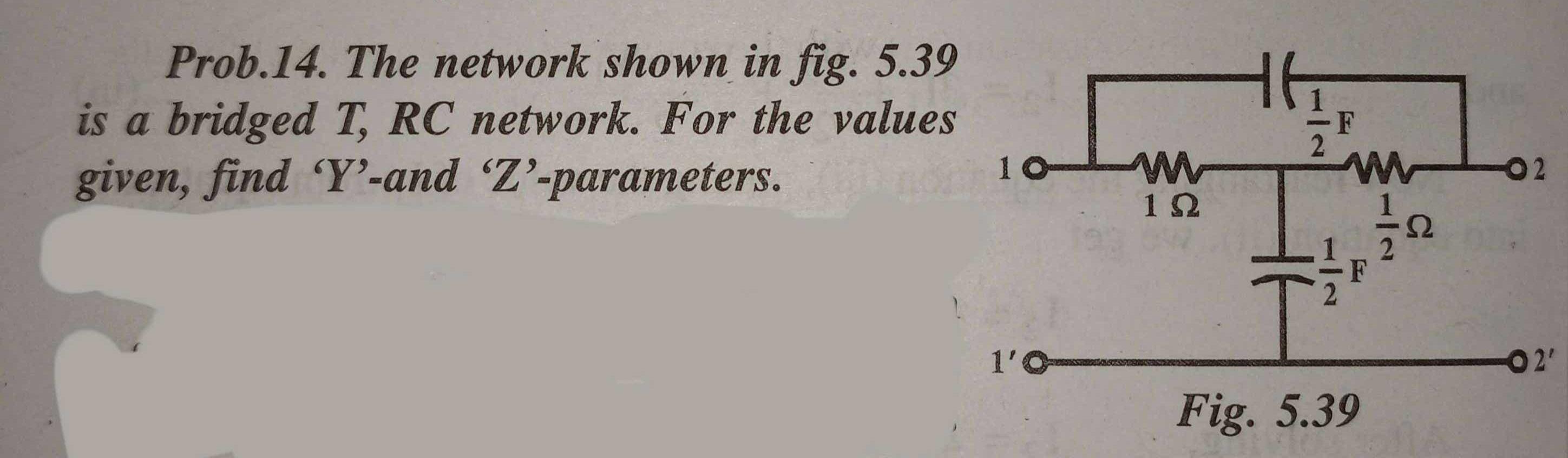 Solved Prob.14. The network shown in fig. 5.39 is a bridged | Chegg.com