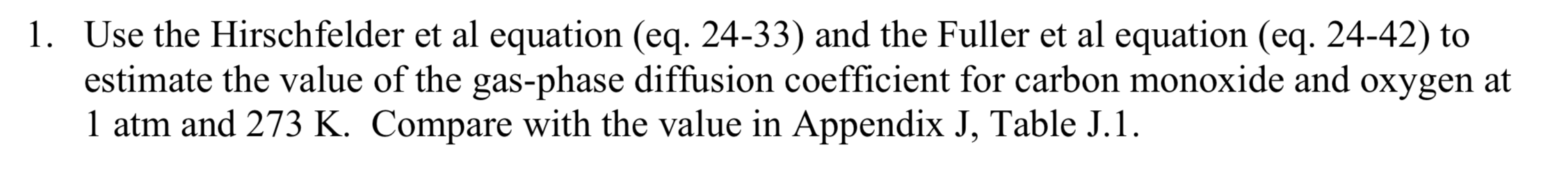Solved 1. Use the Hirschfelder et al equation (eq. 24-33) | Chegg.com