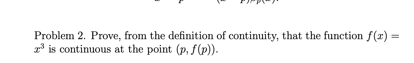 Solved Problem 2. Prove, from the definition of continuity, | Chegg.com
