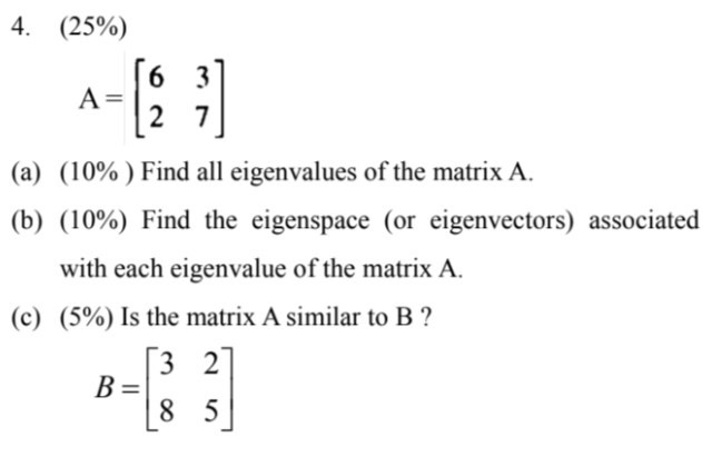 Solved (25%)A=[6327](a) (10%) ﻿Find all eigenvalues of the | Chegg.com