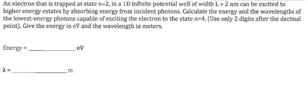 Solved An electron that is trapped at state n=2, ﻿in a 1D | Chegg.com