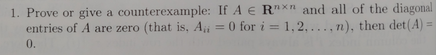 Solved 1. Prove or give a counterexample: If A ER"xn and all | Chegg.com