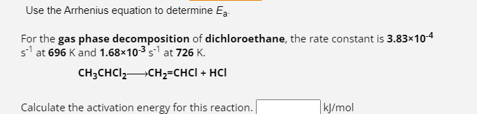 Solved Use the Arrhenius equation to determine Ea. For the | Chegg.com