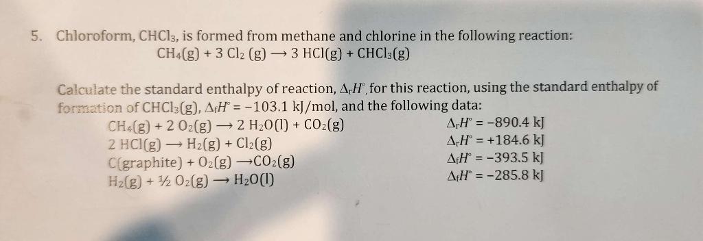 Solved Chloroform, CHCl3, is formed from methane and | Chegg.com