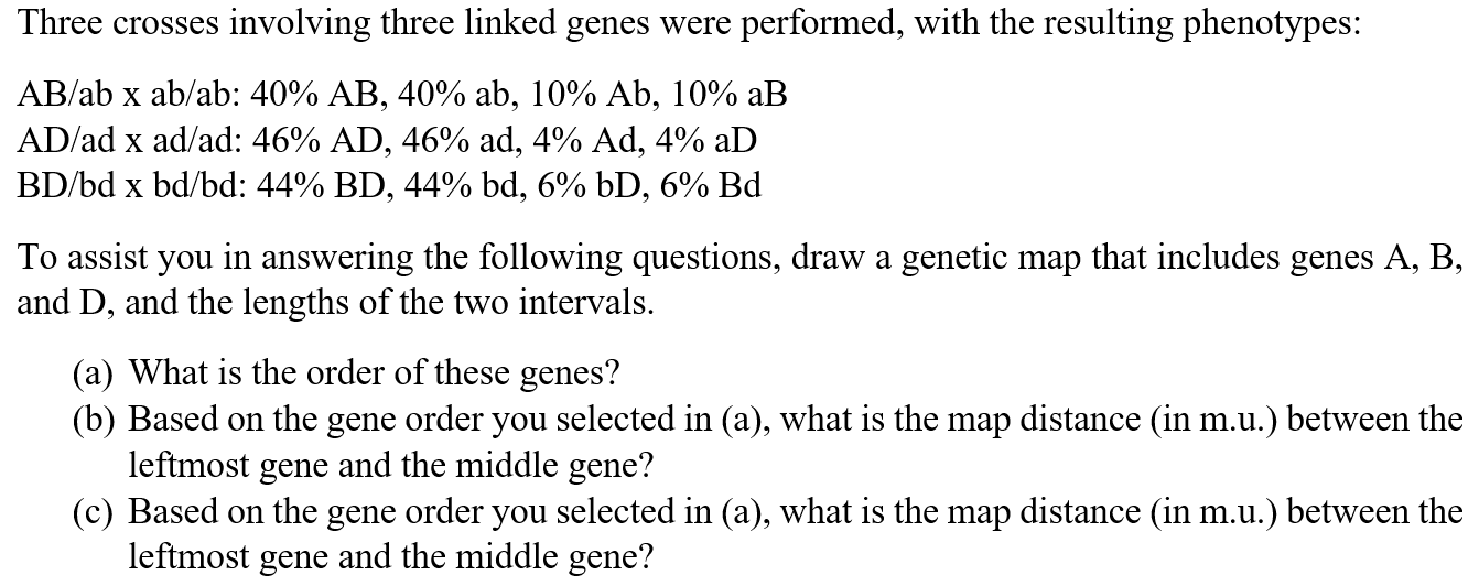 Solved Three crosses involving three linked genes were | Chegg.com