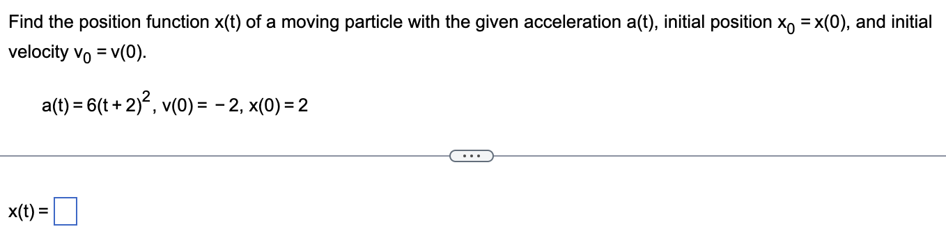 Solved Find the position function x(t) of a moving particle | Chegg.com