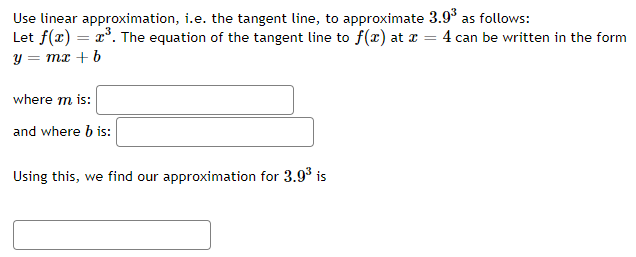 Solved Use linear approximation, i.e. the tangent line, to | Chegg.com