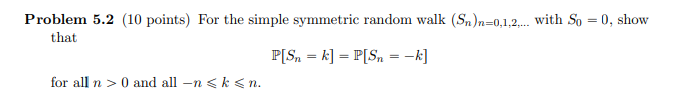 Solved Problem 5.2 (10 points) For the simple symmetric | Chegg.com