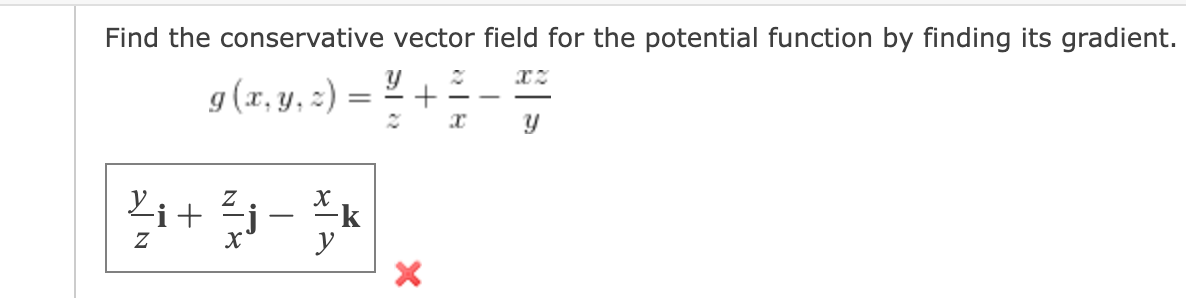 Solved Find the conservative vector field for the potential | Chegg.com