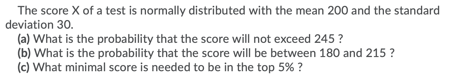 Solved The score X of a test is normally distributed with | Chegg.com