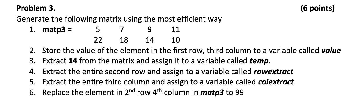 Solved Problem 3. (6 points) Generate the following matrix | Chegg.com