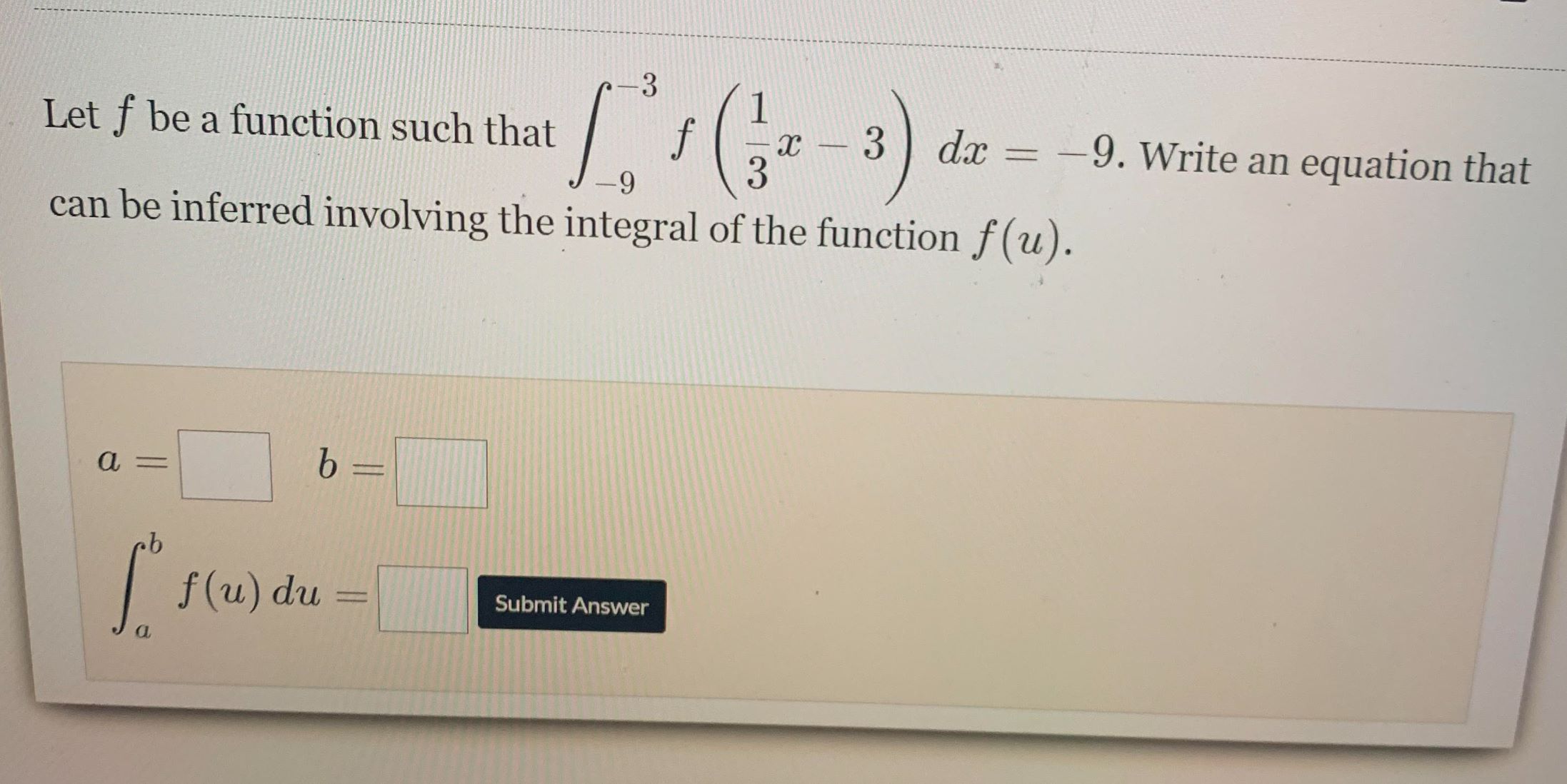 Solved Let f be a function such that ∫−9−3f(31x−3)dx=−9. | Chegg.com