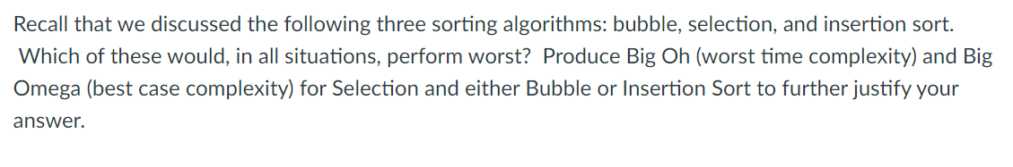Solved Recall that we discussed the following three sorting | Chegg.com