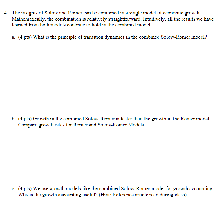 Solved 4. The insights of Solow and Romer can be combined in | Chegg.com
