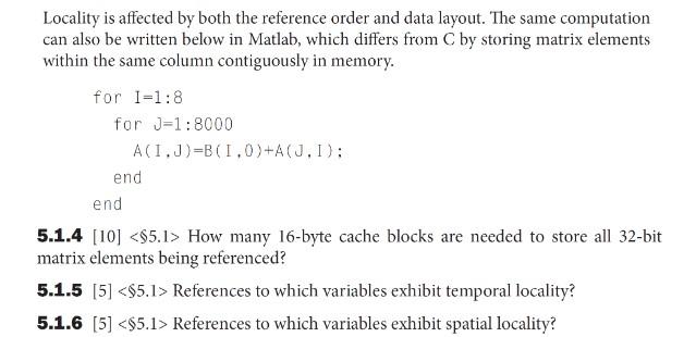Solved Locality is affected by both the reference order and | Chegg.com