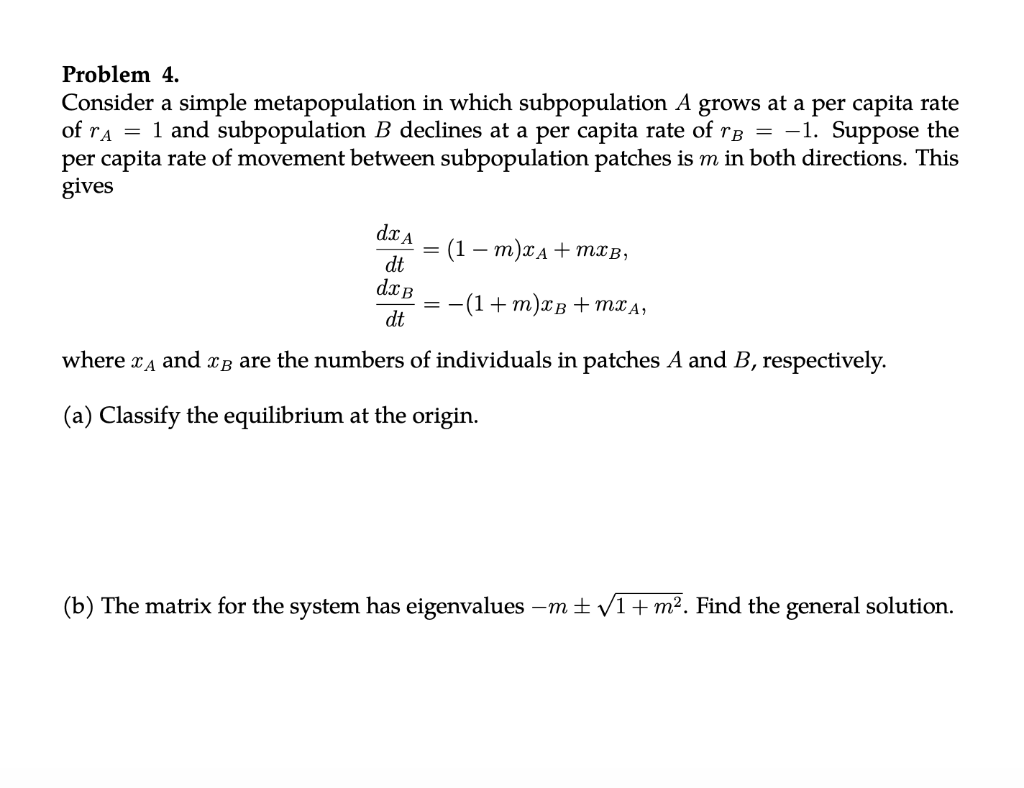 Solved Problem 4. Consider a simple metapopulation in which | Chegg.com