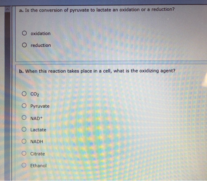 Solved a. Is the conversion of pyruvate to lactate an | Chegg.com