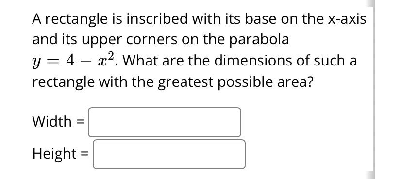 Solved A rectangle is inscribed with its base on the x-axis | Chegg.com