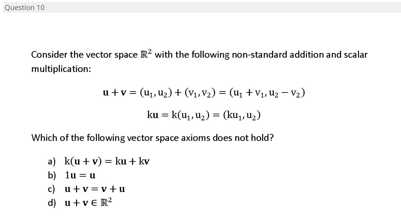 Solved Question 10 Consider the vector space R2 with the | Chegg.com