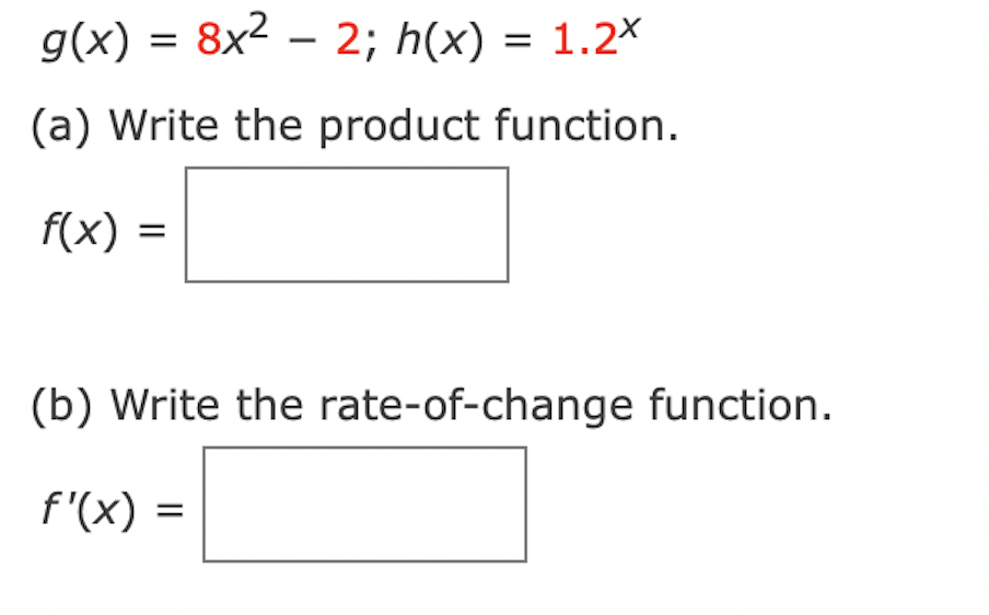 Solved g(x)=8x2−2;h(x)=1.2x (a) Write the product function. | Chegg.com