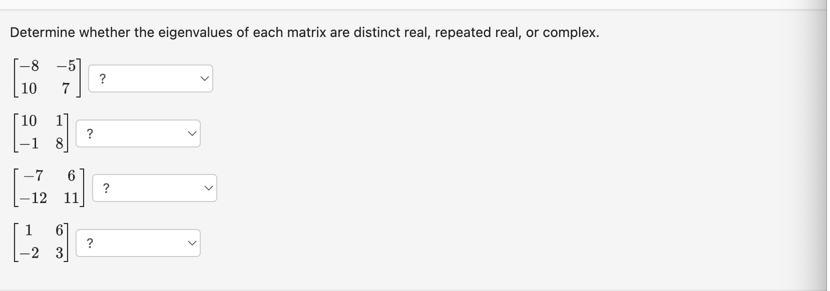 Solved Determine whether the eigenvalues of each matrix are | Chegg.com