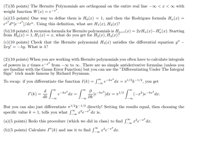 Solved (7)(35 points) The Hermite Polynomials are orthogonal | Chegg.com