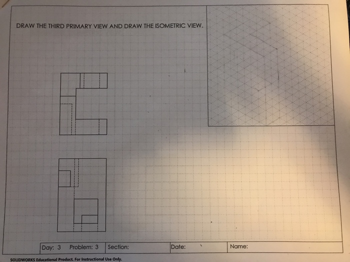 Solved DRAW THE THIRD PRIMARY VIEW AND DRAW THE ISOMETRIC | Chegg.com