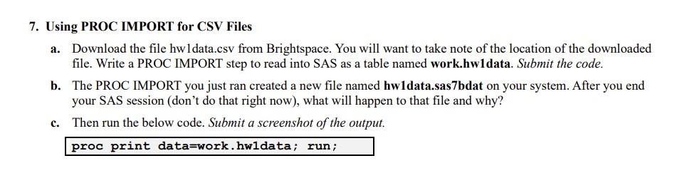 7. Using PROC IMPORT for CSV Files a. Download the | Chegg.com