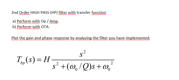 Solved 2nd Order HIGH PASS (HP) filter with transfer | Chegg.com