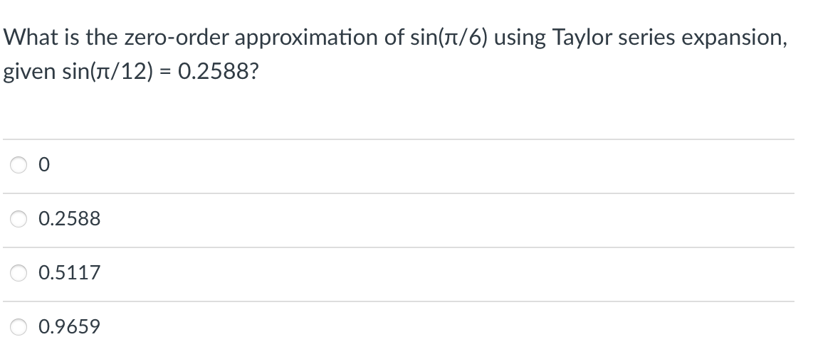 Solved What is the zero-order approximation of sin(n/6) | Chegg.com