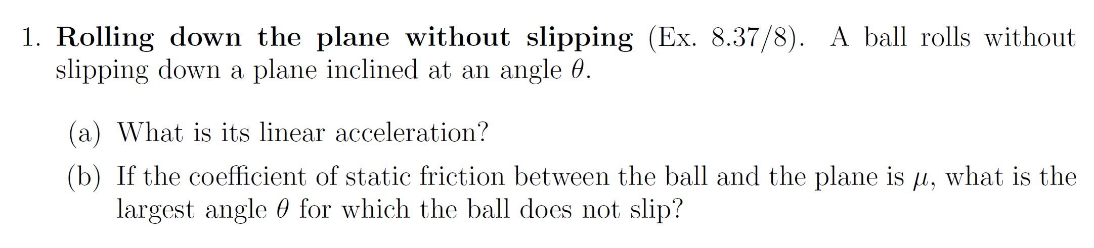 Solved 1. Rolling down the plane without slipping (Ex. | Chegg.com