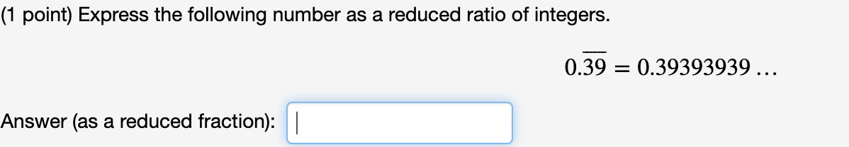Solved (1 point) Express the following number as a reduced | Chegg.com