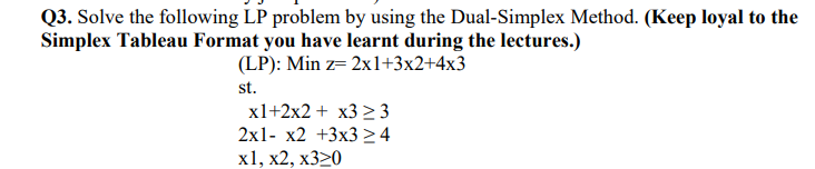Solved Q3. Solve the following LP problem by using the | Chegg.com