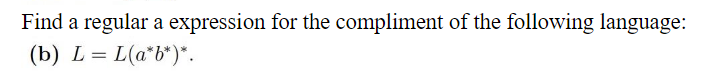 Solved Find a regular a expression for the compliment of the | Chegg.com
