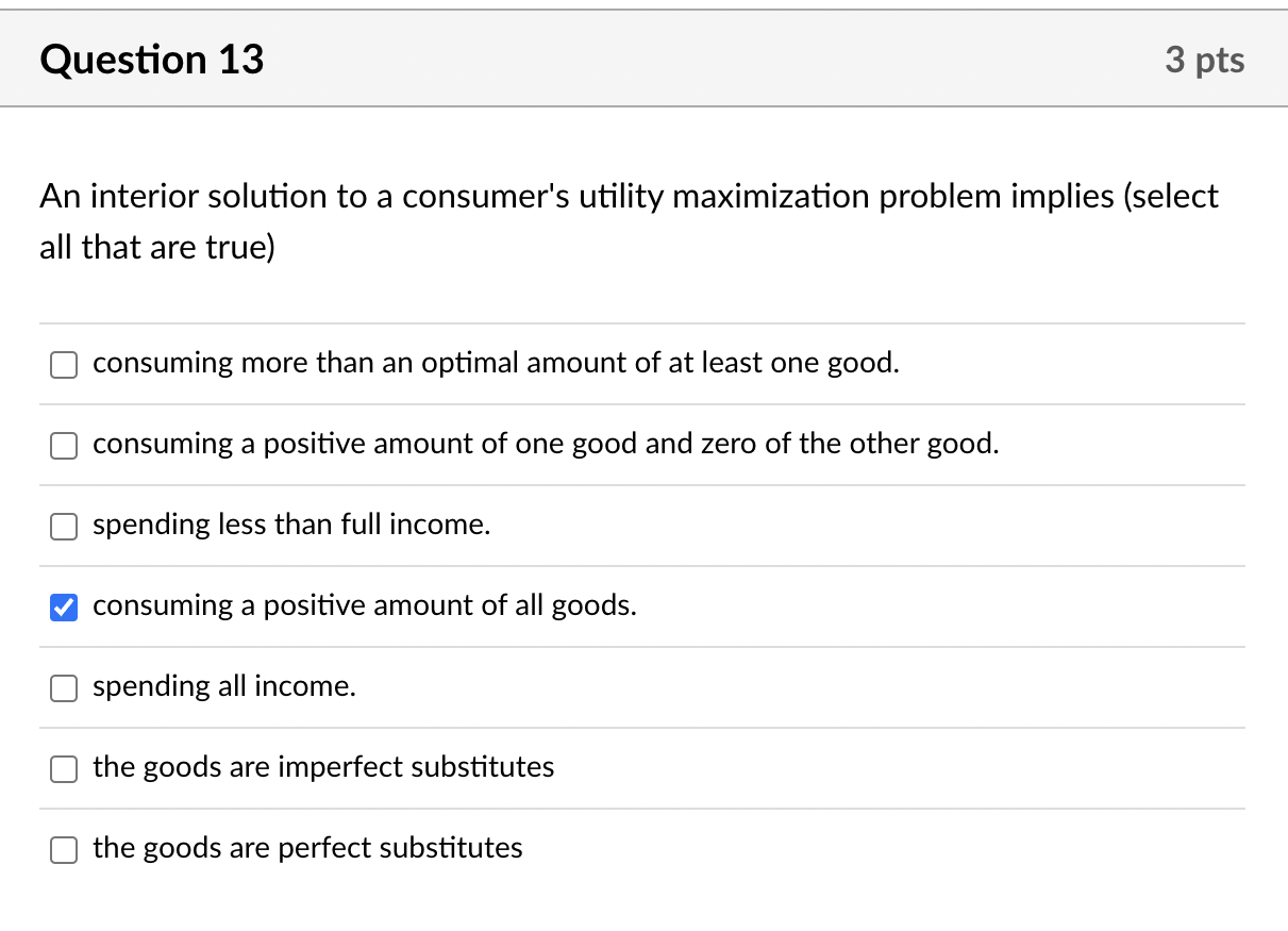 Solved Question 13An interior solution to a consumer's | Chegg.com
